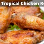 Pollo Tropical Chicken Recipe [Copycat] | Easy Kitchen Guide
