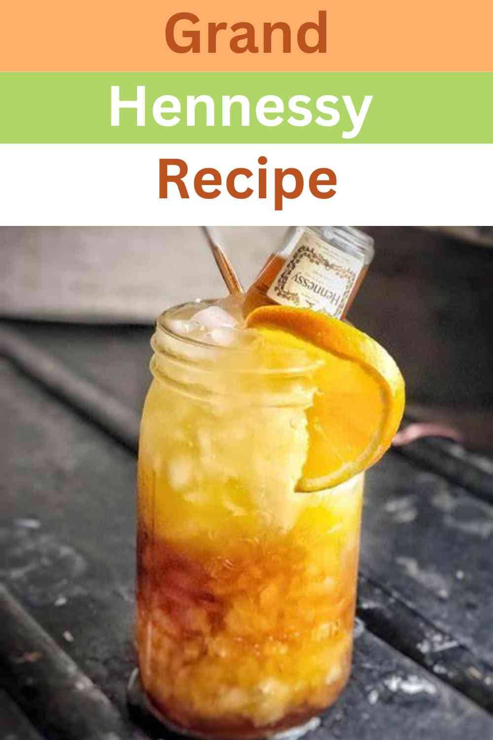 Grand Hennessy Recipe - Easy Kitchen Guide