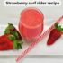 Strawberry Surf Rider Recipe - Easy Kitchen Guide