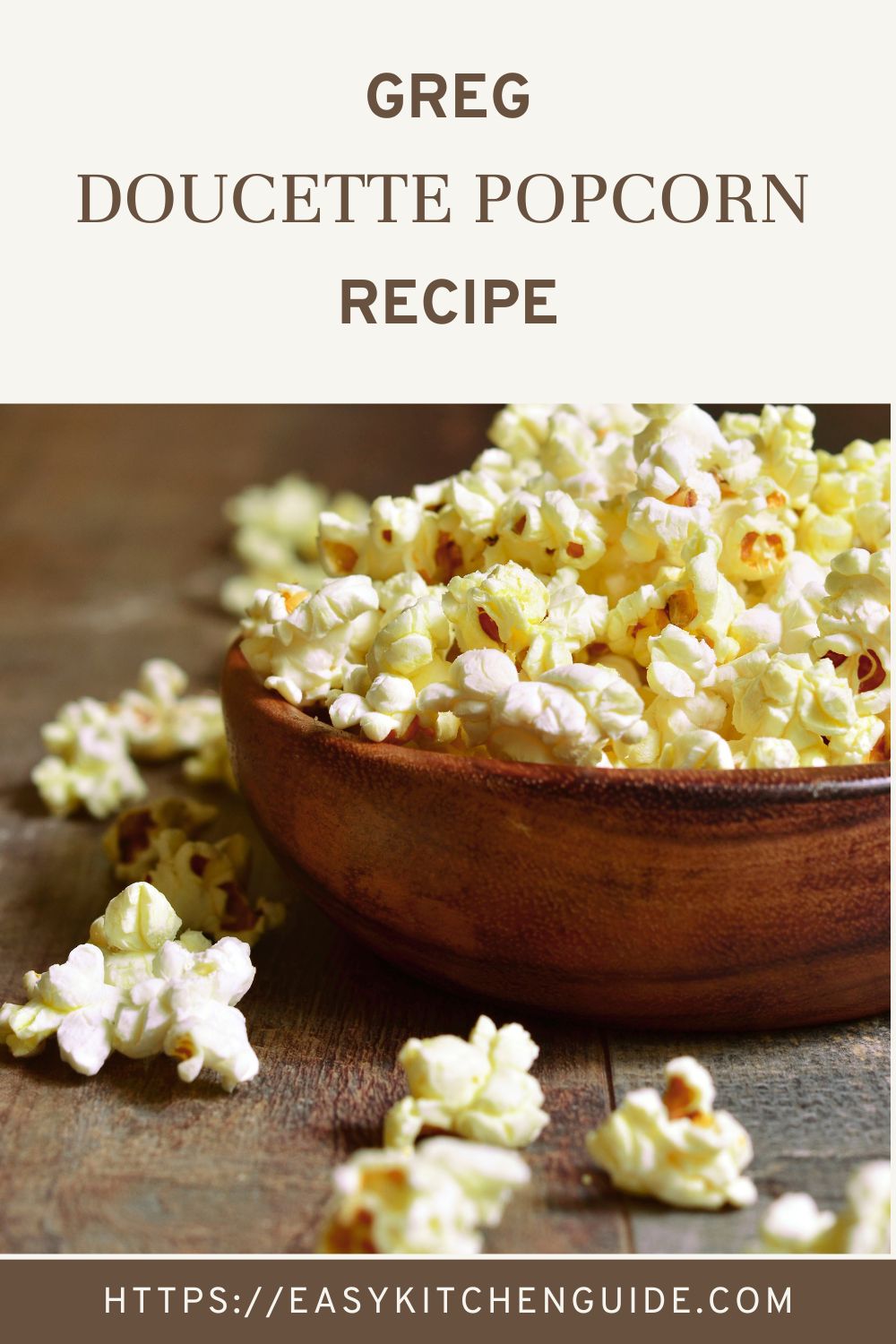Greg Doucette Popcorn Recipe – Easy Kitchen Guide