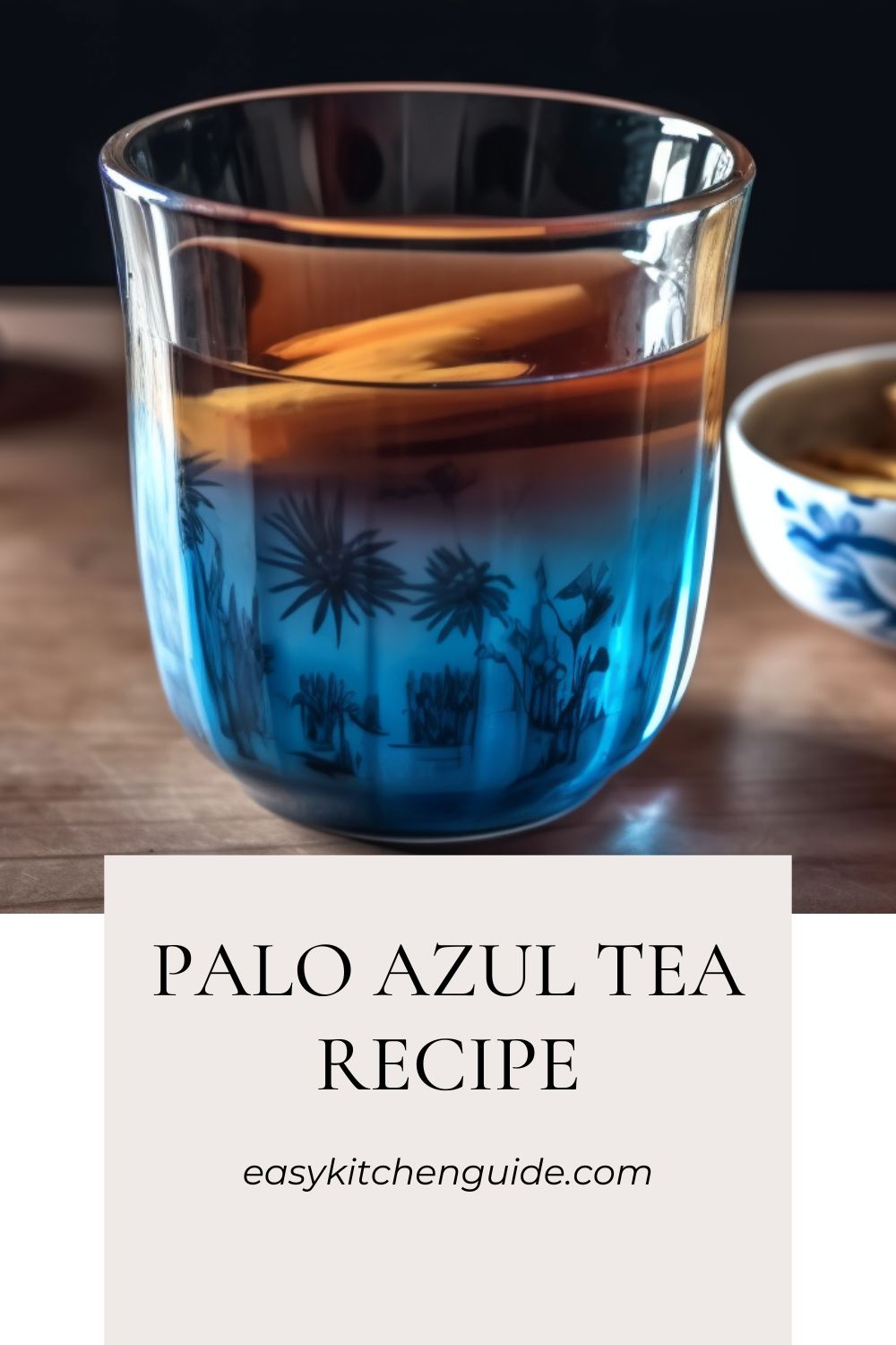 Palo Azul Tea Recipe - Easy Kitchen Guide