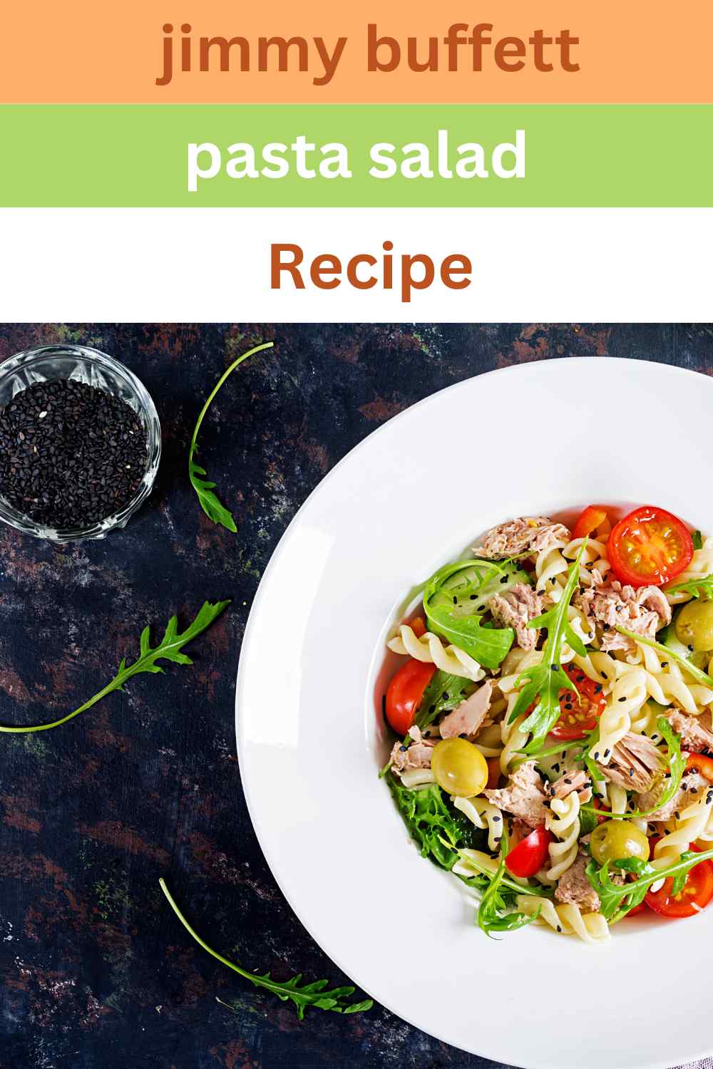 Jimmy Buffett Pasta Salad Recipe - Easy Kitchen Guide