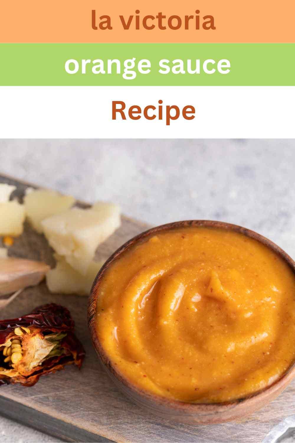 La Victoria Orange Sauce Recipe - Easy Kitchen Guide