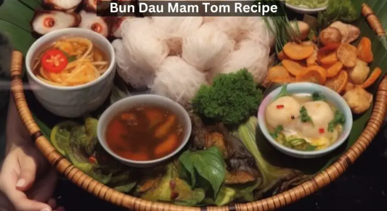 Bun Dau Mam Tom Recipe - Easy Kitchen Guide