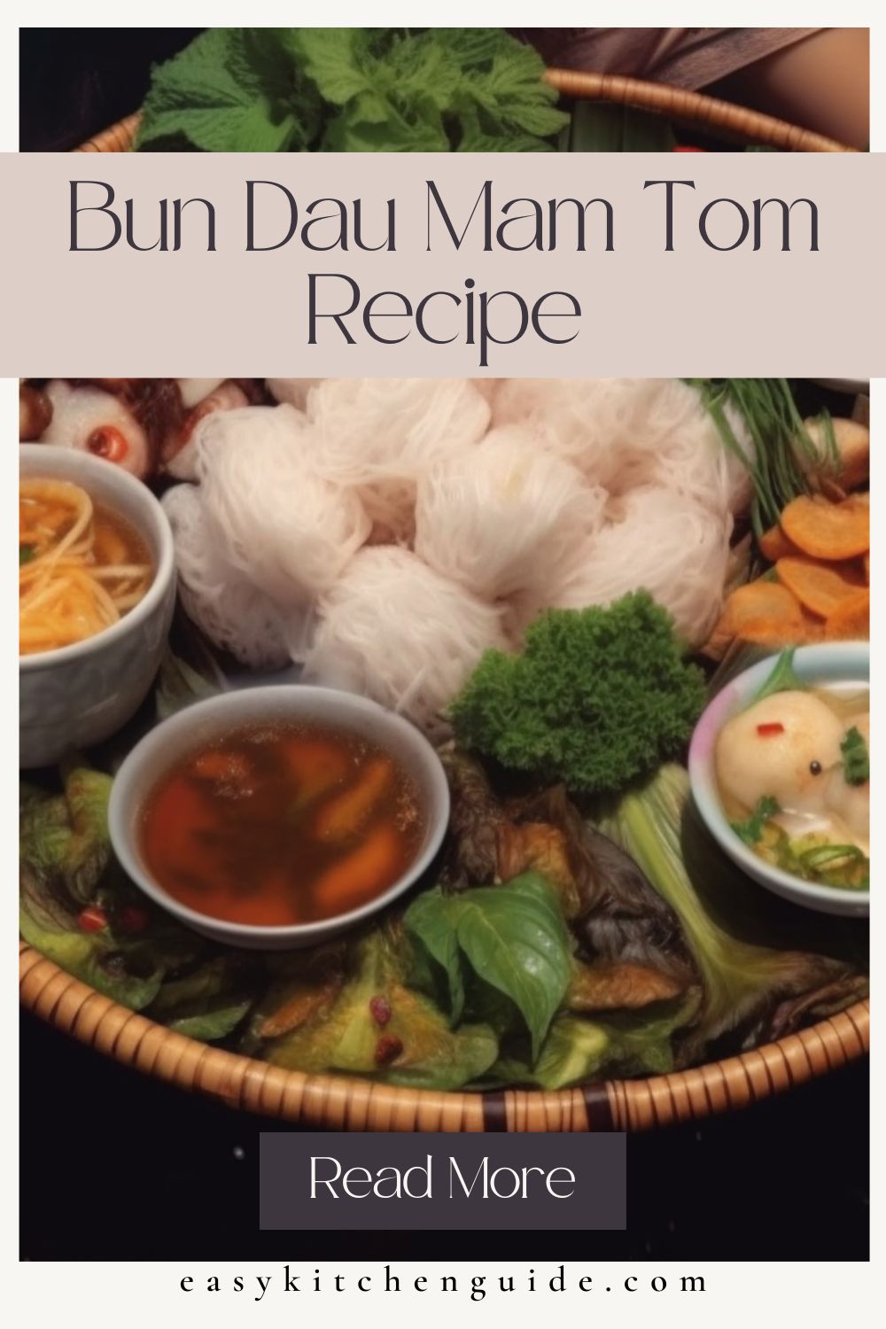 Bun Dau Mam Tom Recipe - Easy Kitchen Guide