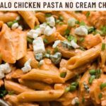 Buffalo Chicken Pasta No Cream Cheese