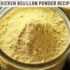 Chicken Bouillon Powder Recipe - Easy Kitchen Guide