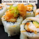 Chicken Tempura Roll Recipe - Easy Kitchen Guide