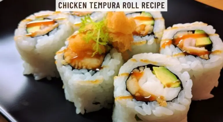 Chicken Tempura Roll Recipe - Easy Kitchen Guide