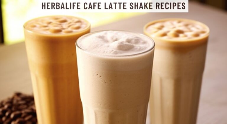Herbalife Cafe Latte Shake Recipes - Easy Kitchen Guide