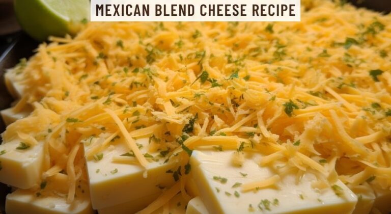 Mexican Blend Cheese Recipe - Easy Kitchen Guide