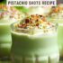 Pistachio Shots Recipe - Easy Kitchen Guide