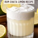 Rum Chata Limón Recipe - Easy Kitchen Guide