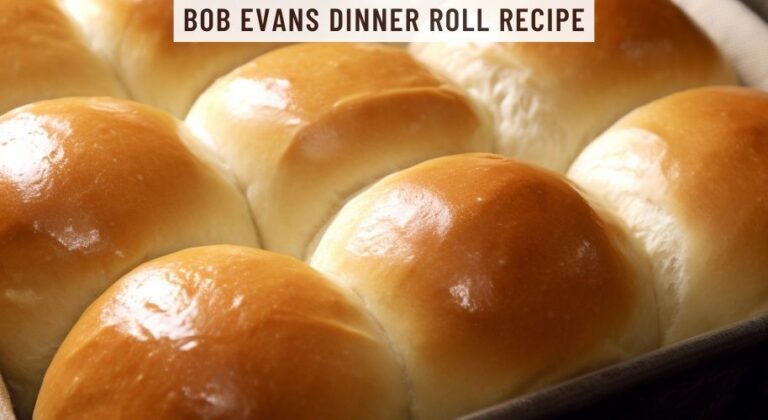 Bob Evans Dinner Roll Recipe - Easy Kitchen Guide