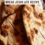 Bread Jesus Ate Recipe - Easy Kitchen Guide