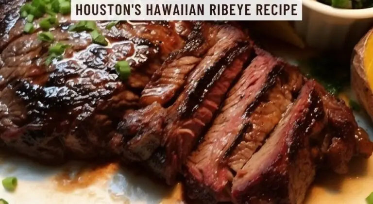 Houston's Hawaiian Ribeye Recipe - Easy Kitchen Guide