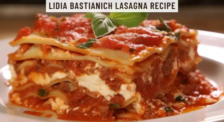Lidia Bastianich Lasagna Recipe - Easy Kitchen Guide