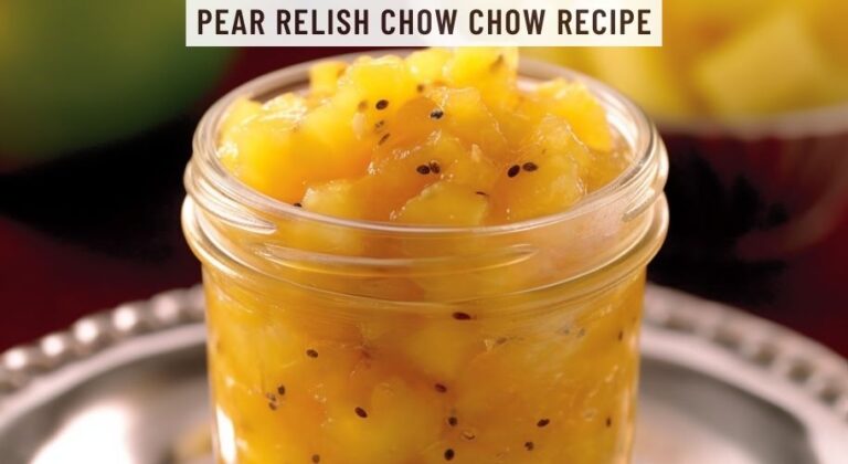 Pear Relish Chow Chow Recipe - Easy Kitchen Guide