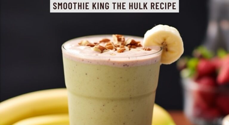 Smoothie King The Hulk Recipe - Easy Kitchen Guide