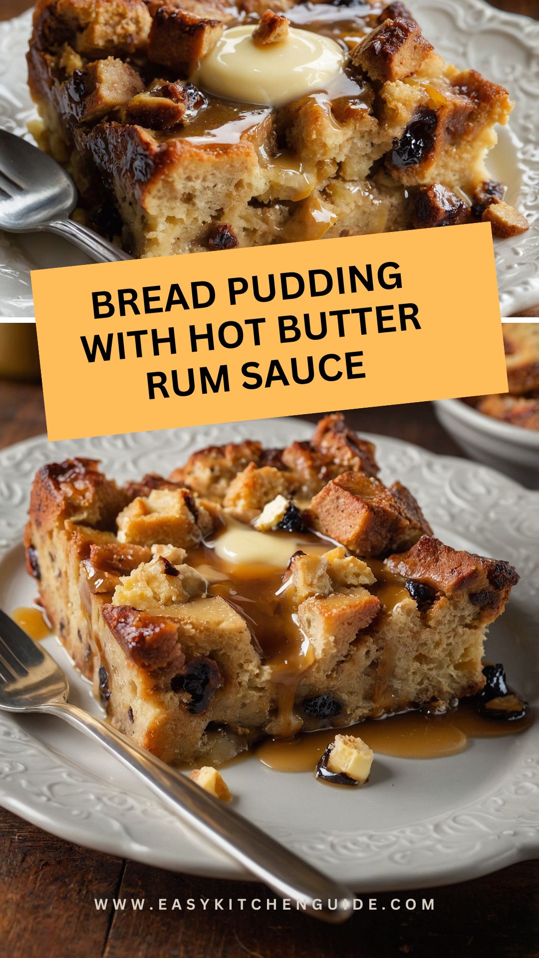 Bread Pudding And Hot Butter Rum Sauce - Easy Kitchen Guide